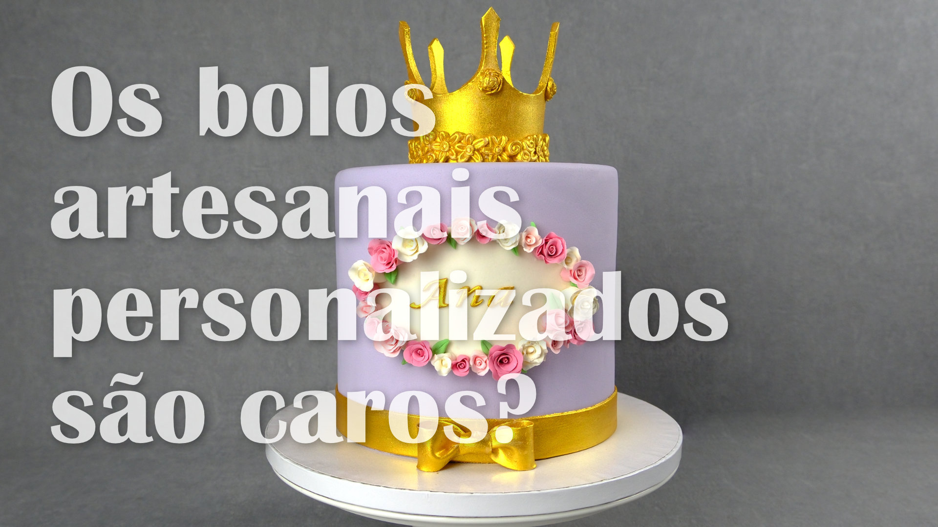 Bolos artesanais ou personalizados são caros? - Pastelaria Online